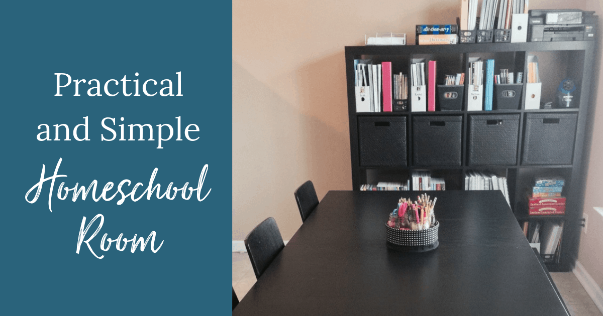 A Practical and Simple Homeschool Room - Setup Tips
