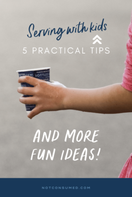 Serving With Kids - 5 Practical Tips and More Fun Ideas!