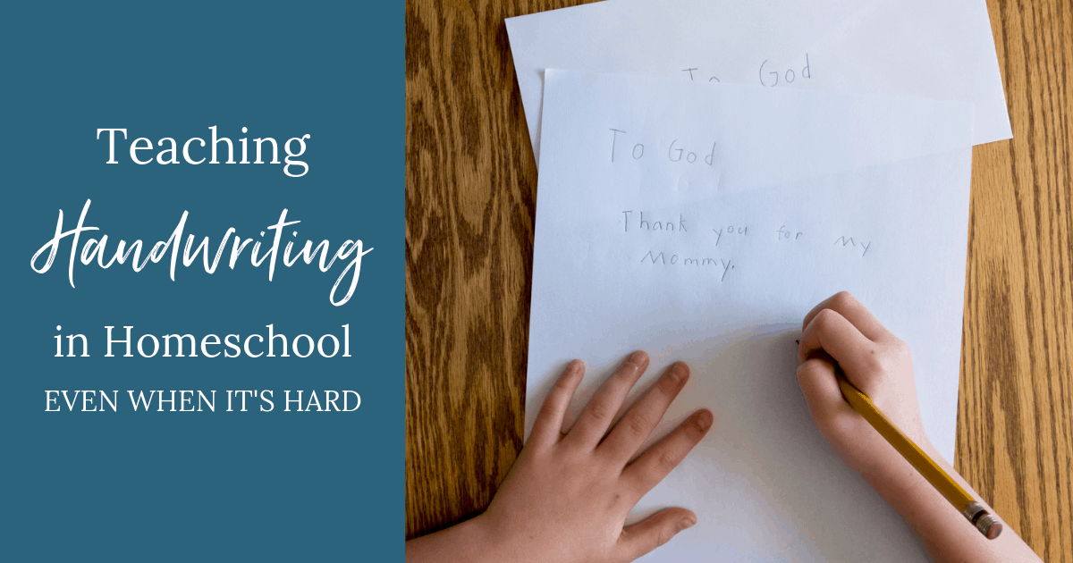 Teaching Handwriting in Homeschool Even When It's Hard