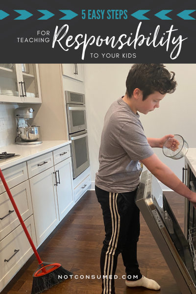 How to Teach Responsibility to Kids - Not Consumed